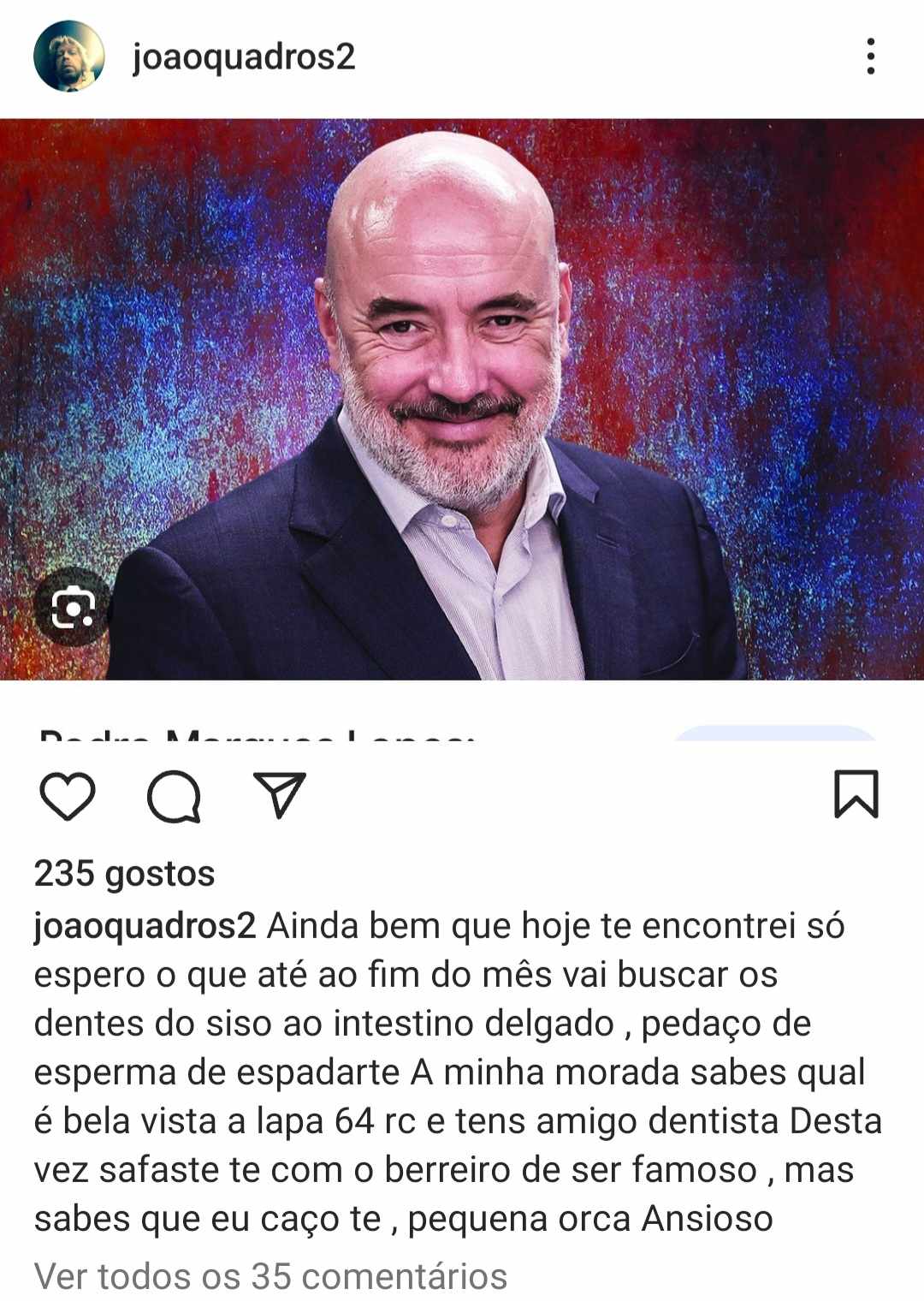 Pedro Marques Lopes ameaçado por João Quadros: “vais buscar os dentes ...
