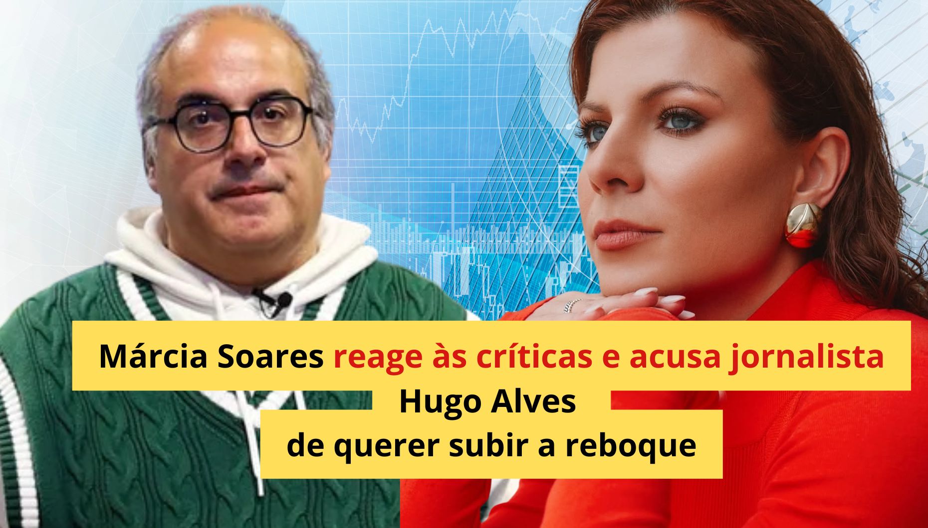 Novo capítulo da guerra pública entre Márcia Soares e o jornalista Hugo ...